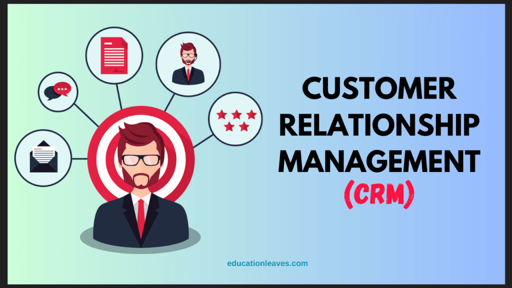 Customer Relationship Management (CRM): Functions, Benefits, Limitations