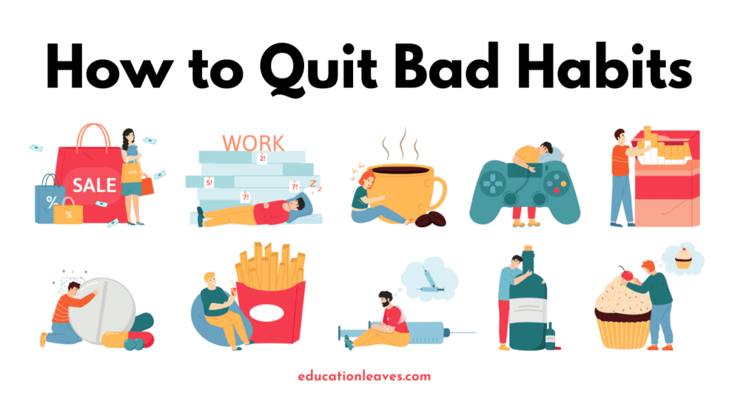 How to quit bad habits?