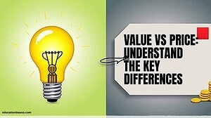 Value vs. Price | Understanding the Difference Between Value and Price